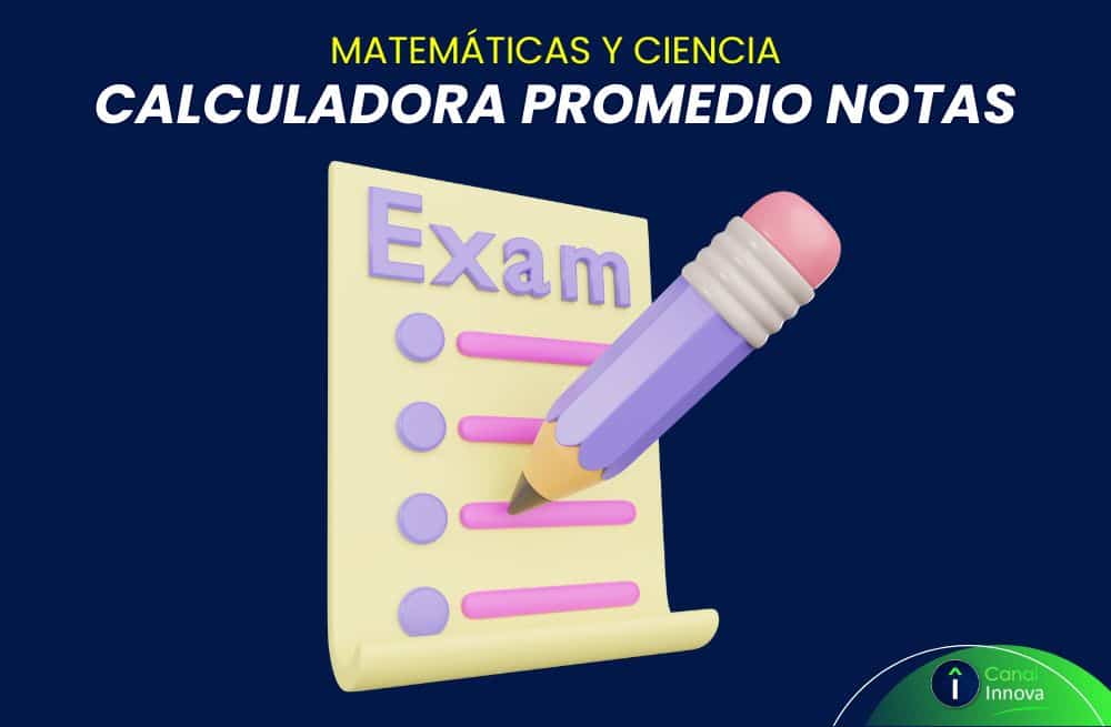 •ᐅ Calculadora de Promedio de Notas【 + Examen Final