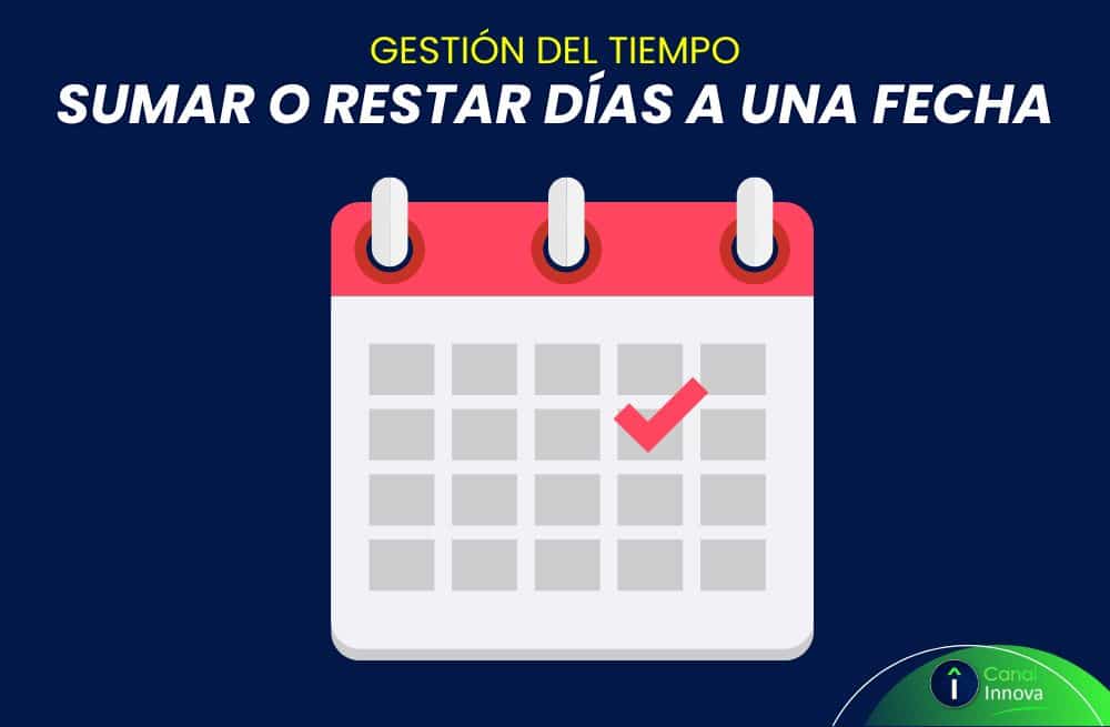 ᐅ Sumar o Restar Días a una Fecha 【 Calculadora Fácil 】