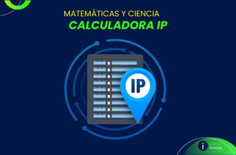 ᐅ Calculadora IP 【 Canal Innova 】